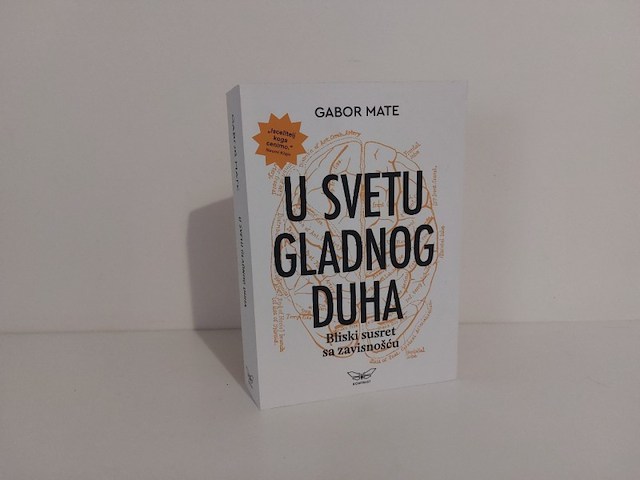 U svetu gladnog duha - Gabor Mate NOVO