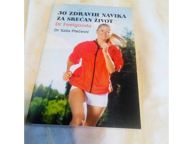 30 zdravih navika za srećan život - Dr Feelgooda