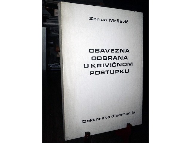 OBAVEZNA ODBRANA U KRIVIČNOM POSTUPKU - Zorica Mršević