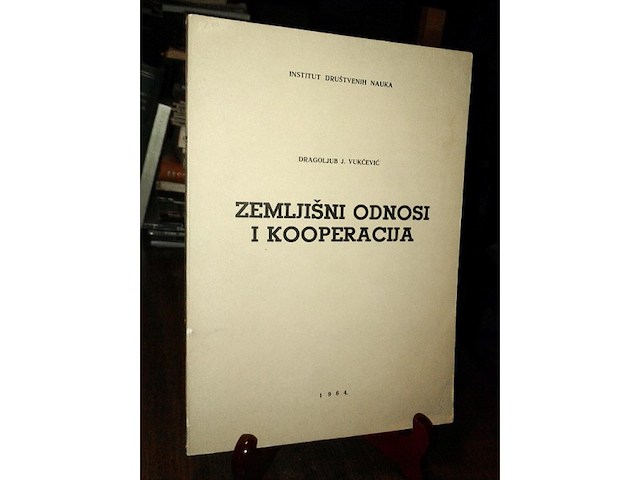 ZEMLJIŠNI ODNOSI I KOOPERACIJA - Dragoljub J. Vukčević