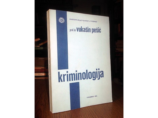 KRIMINOLOGIJA - Vukašin Pešić