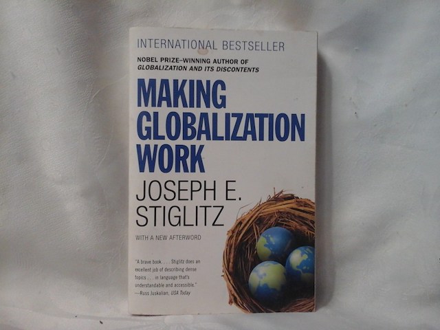 Making globalization work Josheph E Stiglitz
