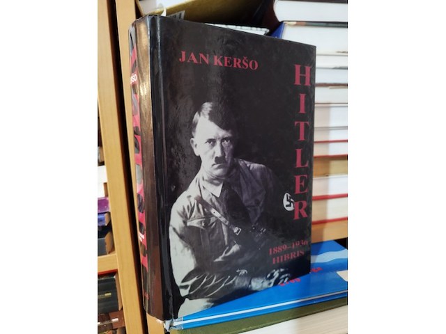 Hitler 1889-1936 Hibris, Jan Keršo