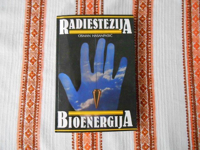 Osman Hasanpašić - Radiestezija / Bioenergija