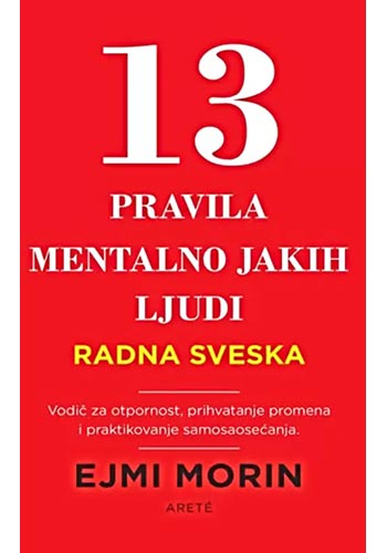 13 pravila mentalno jakih ljudi: radna sveska – Ejmi Morin