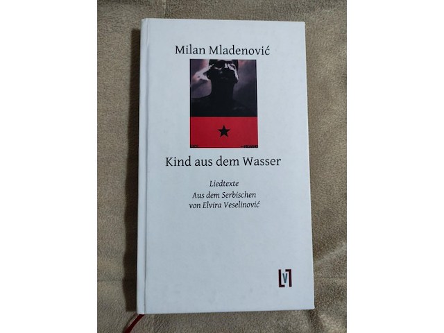 Kind aus dem Wasser,Milan Mladenović