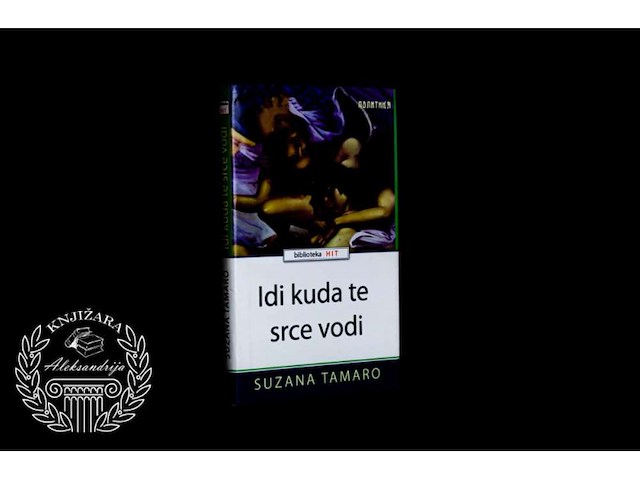 Suzana Tamaro Idi kuda te srce vodi