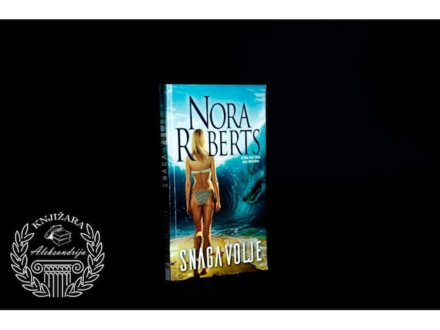 Nora Roberts Snaga volje