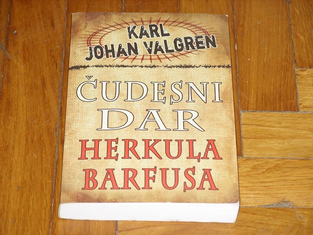 Čudesni dar Herkula Barfusa - Karl Johan Valgren