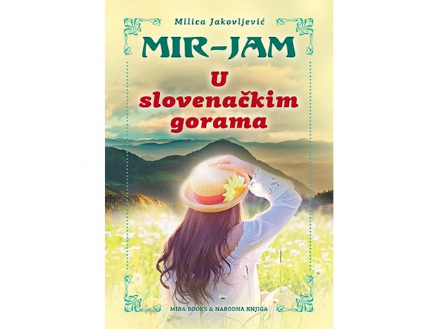 Milica Jakovljević Mir Jam U slovenačkim gorama