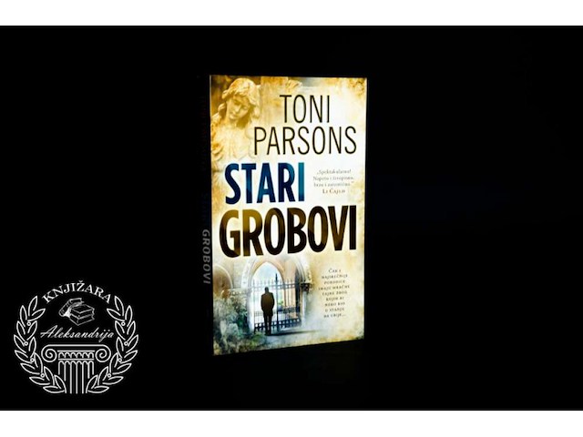 Toni Parsons Stari grobovi