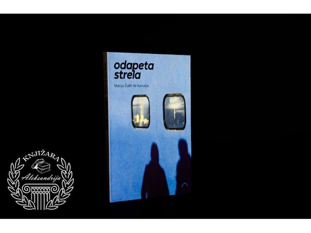 Marija Žudit de Karvaljo Odapeta strela