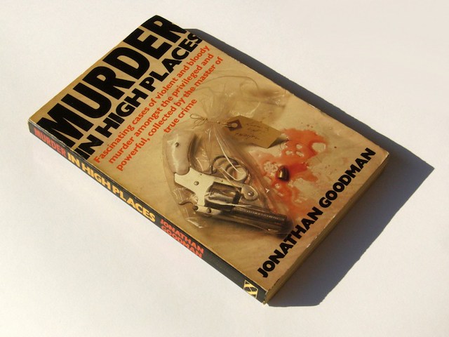 Jonathan Goodman - Murder in High Places