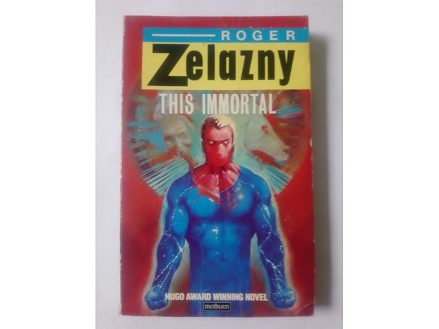 Roger Zelazny: THIS IMMORTAL