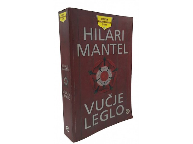 Hilari Mantel - VUČJE LEGLO (Bukerova nagrada 2009)