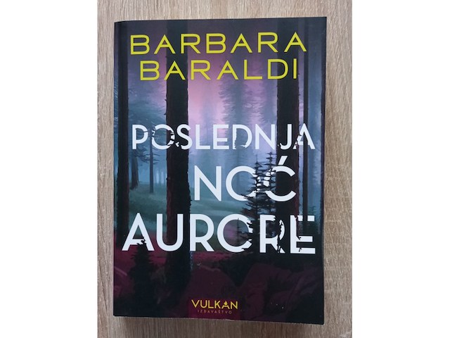 POSLEDNJA NOĆ AURORE - Barbara Baraldi