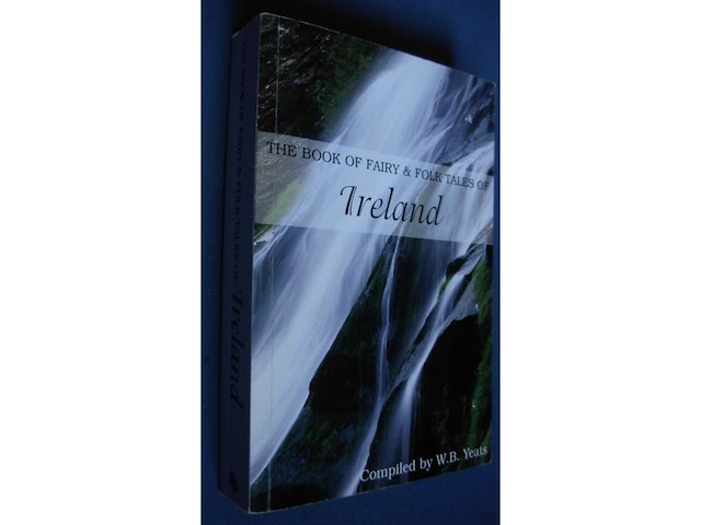 THE BOOK OF FAIRY AND FOLK TALESOF IRELAND