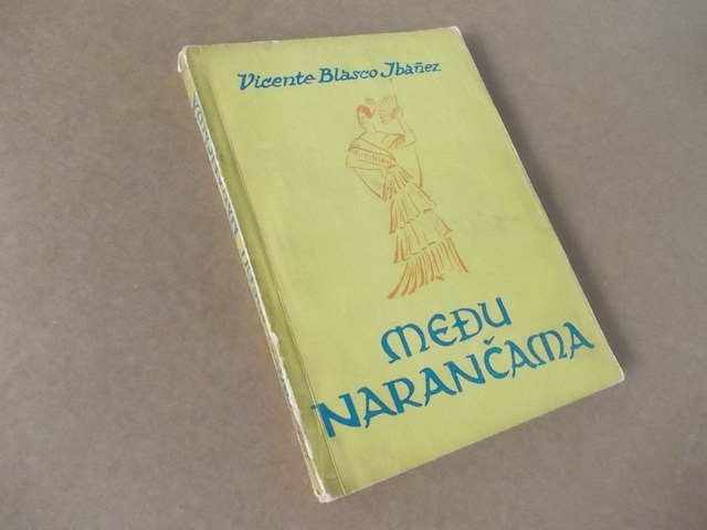 Vicente Blasco Ibanez - Među narančama