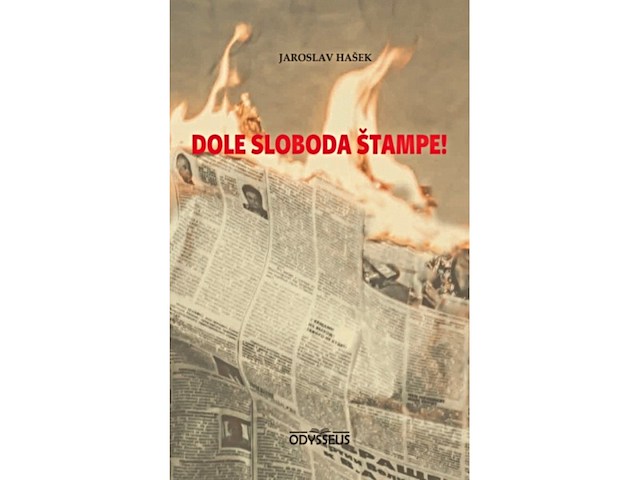 Dole sloboda štampe! - Jaroslav Hašek