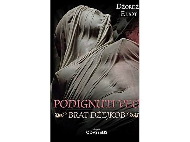 Podignuti veo ; Brat Džejkob - Džordž Eliot