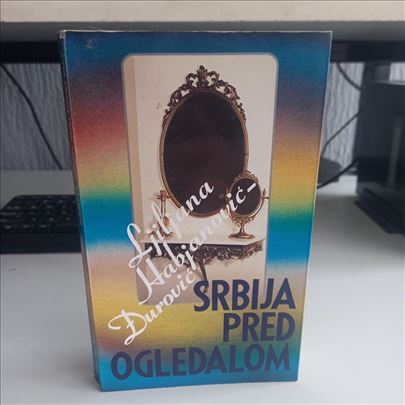 Srbija pred ogledalom-Ljiljana Habjanović Djurović