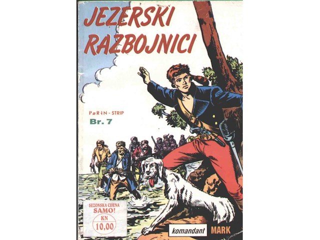 Komandant Mark - Porin broj 7 - Jezerski  razbojnici