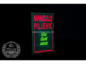 Manojlo Piljević Via Goli otok