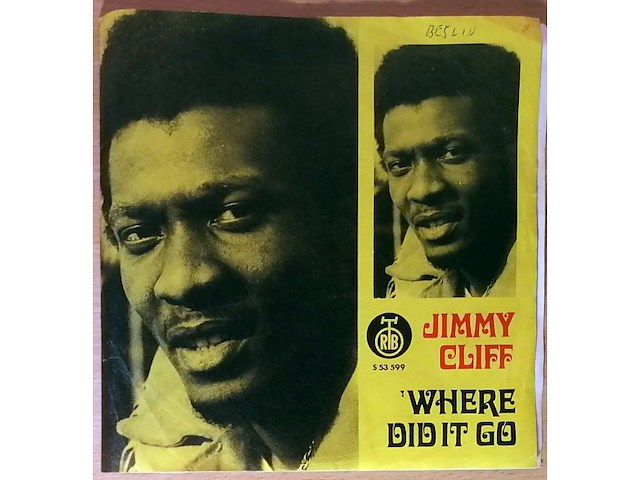 SP JIMMY CLIFF - Where Did It Go (1970) 2.pres, odlična