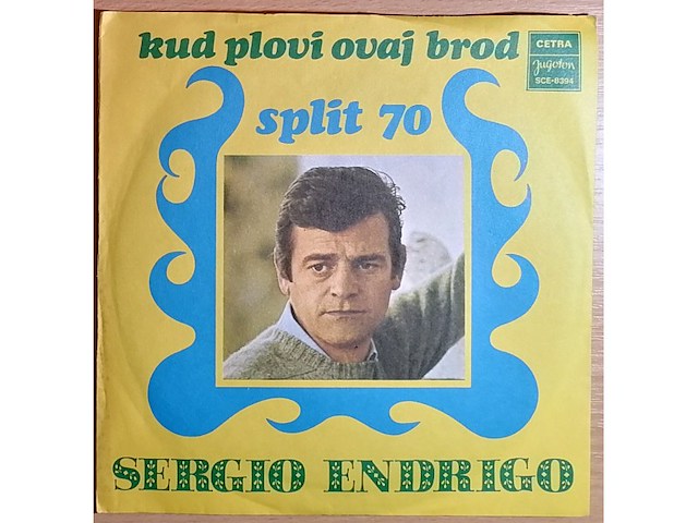 SP SERGIO ENDRIGO - Kud plovi ovaj brod (`70) PERFEKTNA