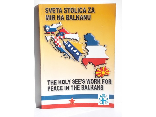 Sveta Stolica za mir na Balkanu - The Holy See work for
