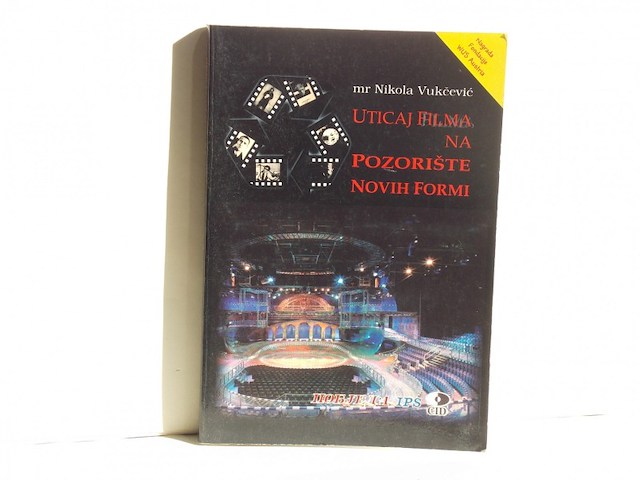 Uticaj filma na pozorište novih formi - Nikola Vukčević