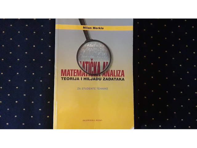 Matematicka analiza/teorija i hiljadu zadataka/M.Merkle