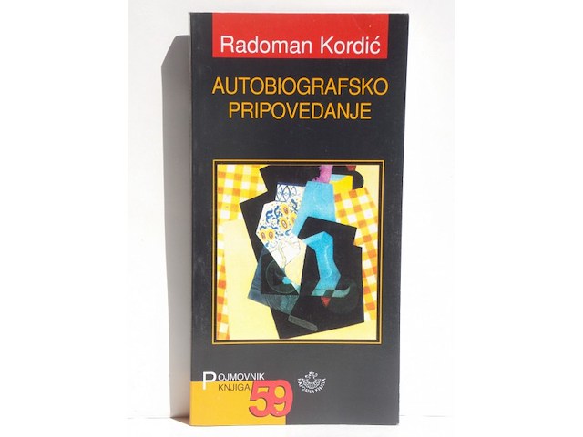 Autobiografsko pripovedanje - Radoman Kordić