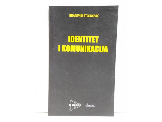 Identitet i komunikacija * Branimir Stojković