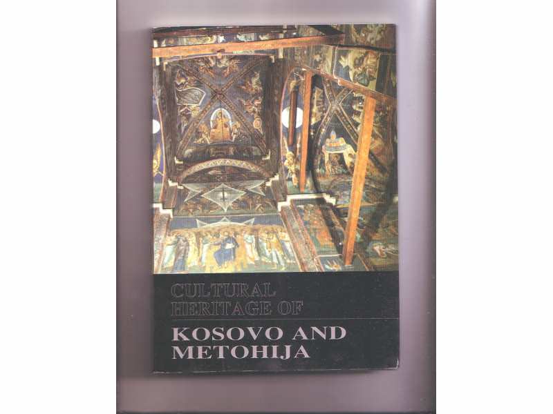 CULTURAL HERITAGE OF KOSOVO AND METOHIJA