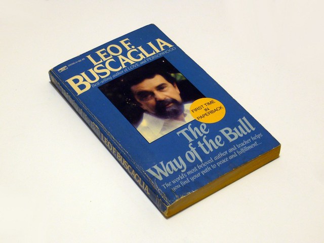Leo F. Buscaglia - The Way of the Bull