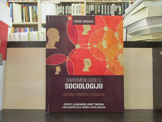 SAVREMENI UVOD U SOCIOLOGIJU - Džefri Č. Aleksander