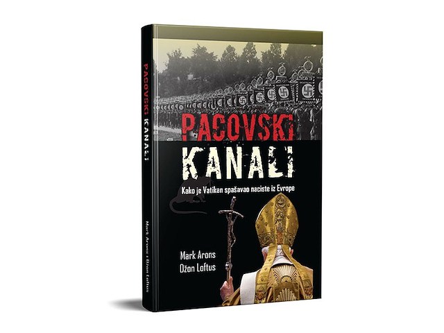 Pacovski kanali - kako je Vatikan spasavao naciste