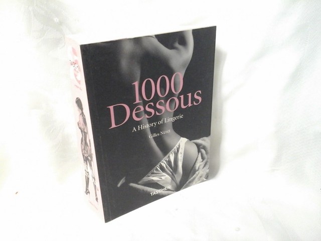 1000 dessous A history of lingerie Taschen Gilles Neret
