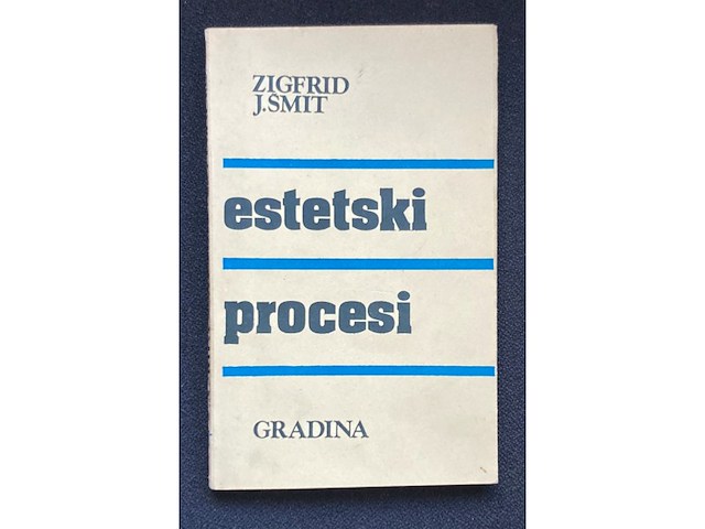 Zigfrid Šmit - Estetski procesi