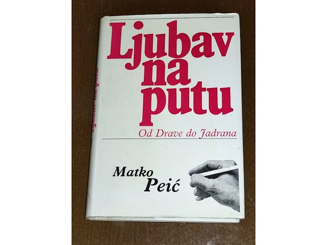 Ljubav na putu - Matko Peić