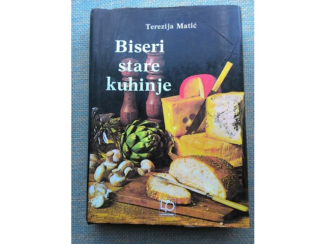 Terezija Matić Biseri stare kuhinje