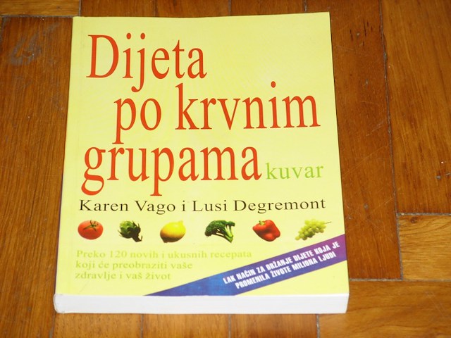 Dijeta po krvnim grupama - Karen Vago i Lusi Degremont