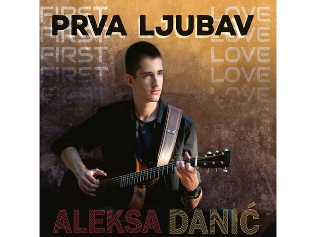 ALEKSA DANIC -  PRVA LJUBAV CD u Foliji