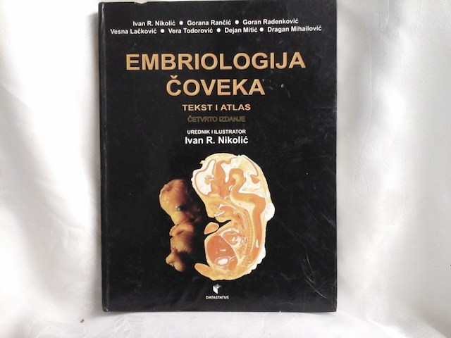 Embriologija čoveka Ivan Nikolić tekst i atlas
