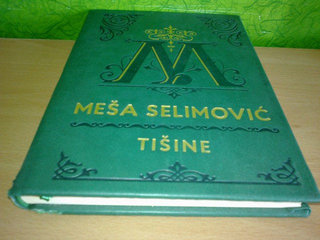 Meša Selimović TIŠINE