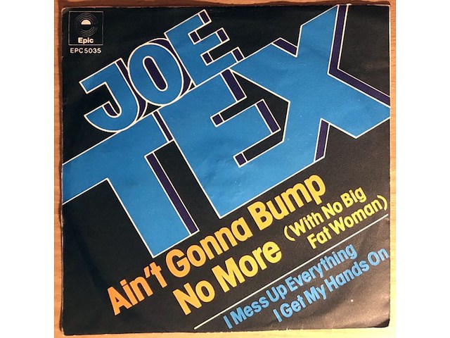SP JOE TEX - Ain`t Gonna Bump No More (1977) 3. press
