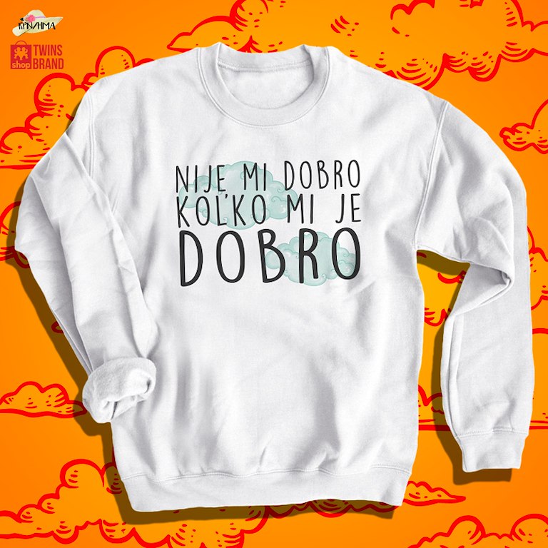 NIJE MI DOBRO , DUKS (BELI)