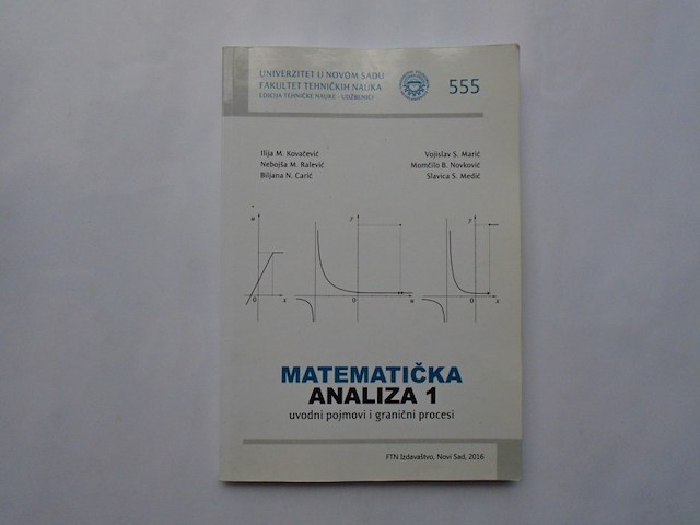 Matematička analiza I(1.deo),I.Kovačević i dr.,FTN UNS