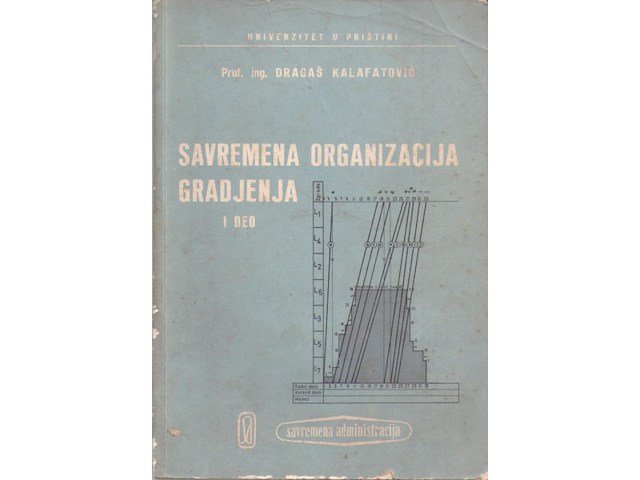 Savremena organizacija gradjenja-prof.ing D.Kalafatović